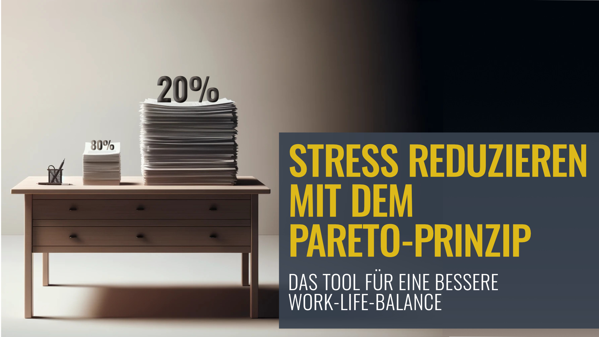 Stress reduzieren mit dem Pareto-Prinzip